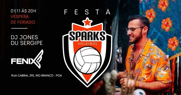 Sparks Party na FENIX (Véspera de feriado) em Porto Alegre - Sympla
