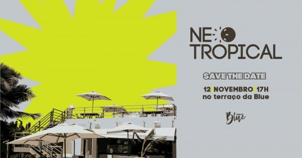 Neo Tropical - No Terraço da Órbita Blue - 4ª Edição em Fortaleza - Sympla