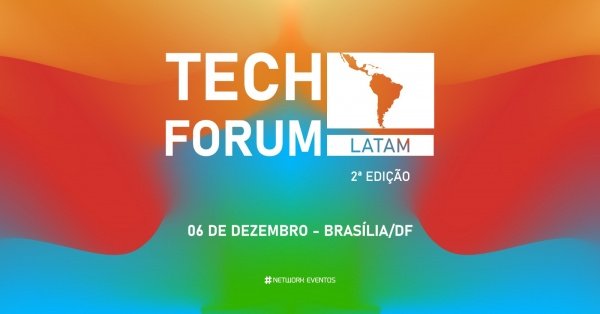 Tech Forum Latam - 2ª Edição em Brasília - Sympla