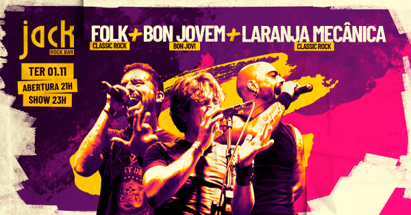 TERÇA JACK! VÉSPERA DE FERIADO | FOLK (ROCK) + BON JOVEM (BON JOVI ...