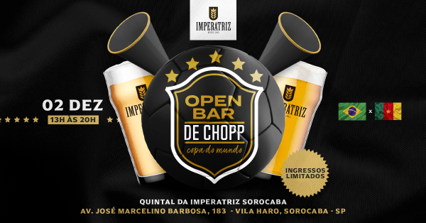 Copa do Mundo - Open Bar de Chopp - BRASIL X CAMARÕES em Sorocaba - Sympla