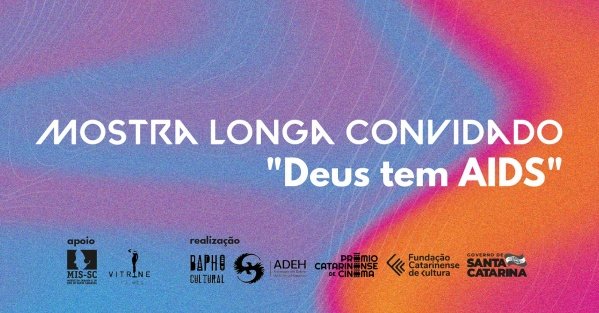 IV TRANSFORMA - Mostra longa convidado "Deus tem AIDS" | 19/11 | 21h em ...