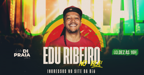 EDU RIBEIRO no Luau do Vila! em Atibaia - Sympla