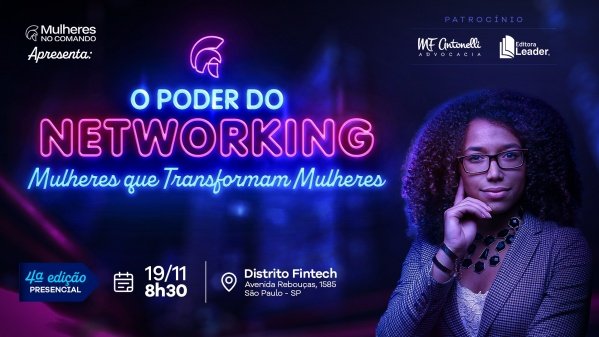 O Poder do Networking: Mulheres que Transformam Mulheres em São Paulo - Sympla