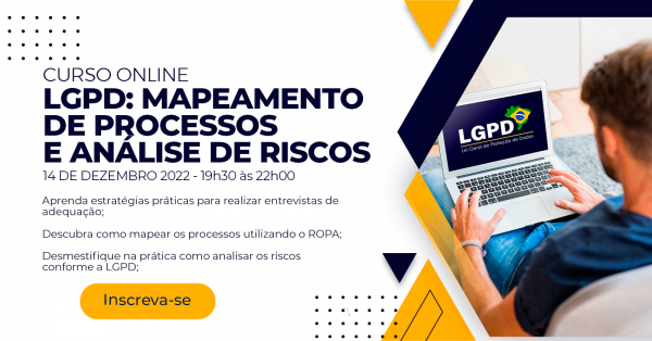Curso Prático LGPD: Mapeamento de Processos e Análise de Riscos ...