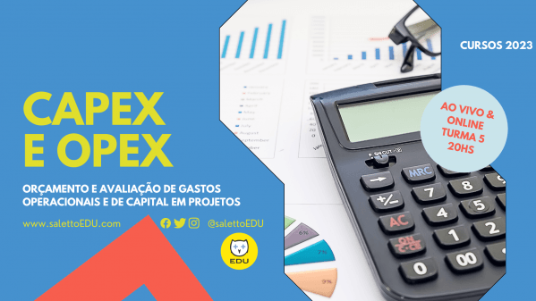 CURSO T5: CAPEX e OPEX: Orçamento e Avaliação de Gastos Operacionais e ...