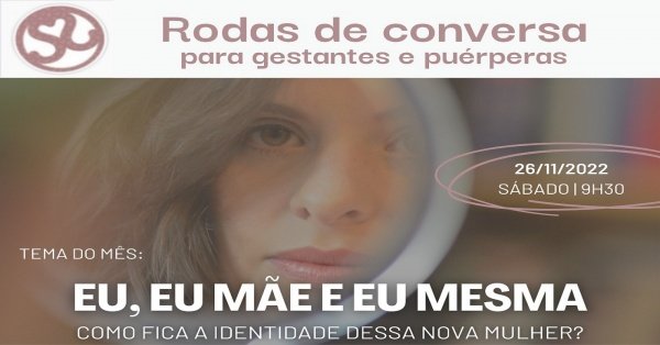 Roda de Conversa - EU, EU MÃE E EU MESMA em Santo André - Sympla