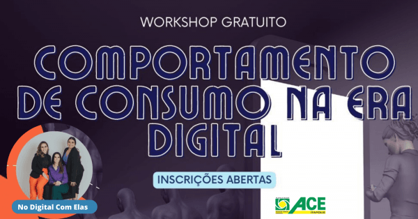 WORKSHOP- COMPORTAMENTO DE CONSUMO NA ERA DIGITAL em Itápolis - Sympla