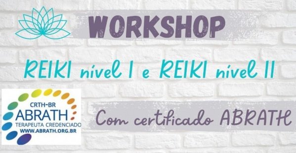 WHORKSHOP - REIKI nivel I e REIKI nivel II - com certificado ABRATH em ...