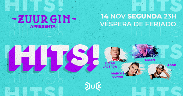 ZUUR GIN APRESENTA: HITS (Véspera de Feriado) em Belo Horizonte - Sympla