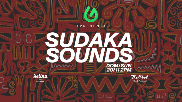 Sudaka Sounds - DJ UBUNTO no Selina Floripa em Florianópolis - Sympla