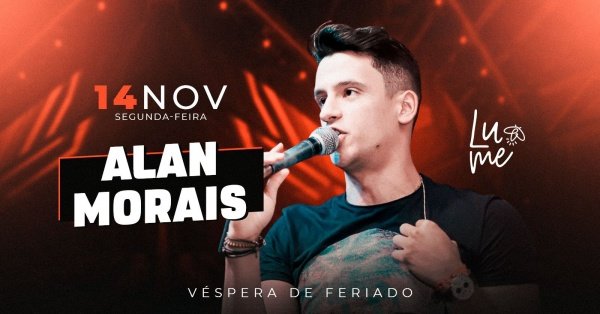 VÉSPERA DE FERIADO - ALAN MORAIS NA LUME em Brasília - Sympla