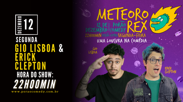 PORÃO COMEDY CLUB APRESENTA: Gio Lisboa e Erick Clepton | Sessão Extra ...