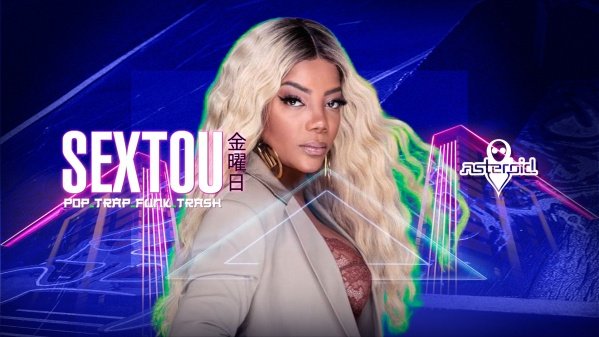 SEXTOU no ASTEROID - Garanta o seu ingresso em Sorocaba - Sympla