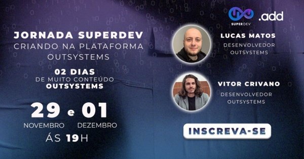 JORNADA SUPERDEV: CRIANDO NA PLATAFORMA OUTSYSTEMS - online - Sympla