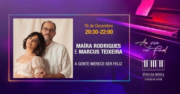 Maíra Rodrigues e Marcus Teixeira no Fino da Bossa em São Paulo - Sympla