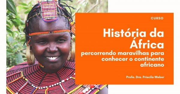História da África: percorrendo maravilhas para conhecer o continente ...