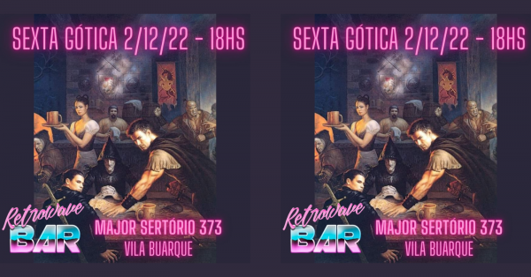 Retrowave Bar - Sexta Gótica em São Paulo - Sympla
