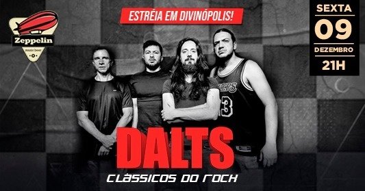 ESTRÉIA DA BANDA DALTS - CLÁSSICOS DO ROCK em Divinópolis - 2024 - Sympla