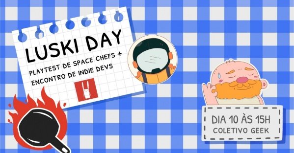 Luski Day: Playtest & Indie Dev Meetup! em São Paulo - Sympla