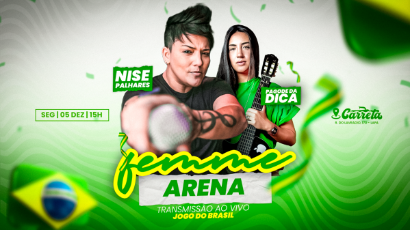 Arena Femme c/ Nise e Dica + Transmissão ao vivo jogo do Brasil em Rio ...