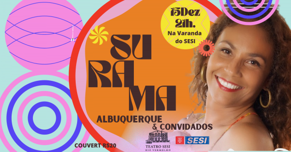 SURAMA ALBUQUERQUE EM RITMOS & MELODIAS E CONVIDADOS em Salvador - Sympla