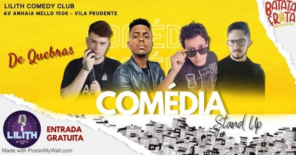 (SHOW GRATUITO) COMÉDIA STAND UP NO LILITH COMEDY - COMÉDIA DE QUEBRADA ...