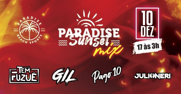 PARADISE SUNSET MIX 10/12 - JULIO NERI / PAGO 10 / TEM FUZUÊ / DJ GIL ...