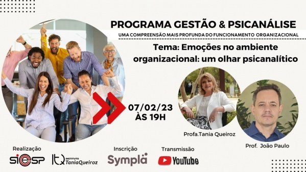 Programa Gestão & Psicanálise: Emoções no ambiente organizacional: um ...