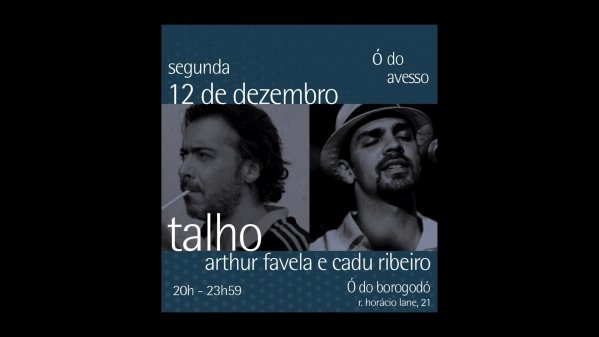 ó do avesso - Talho - Cadu Ribeiro e Arthur Favela em São Paulo - Sympla