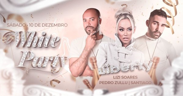 White Party com DJ Lizi Soares, DJ Pedro Zullu e DJ Santiago em Porto ...