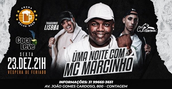 UMA NOITE COM Mc MARCINHO - ARENA GELAS em Contagem - Sympla