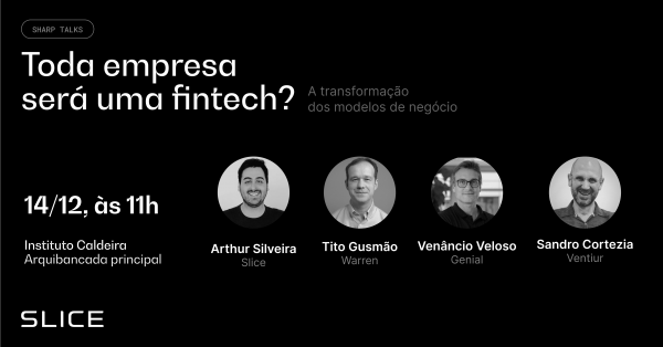 Sharp Talks Slice - Toda empresa será uma fintech? em Porto Alegre - Sympla