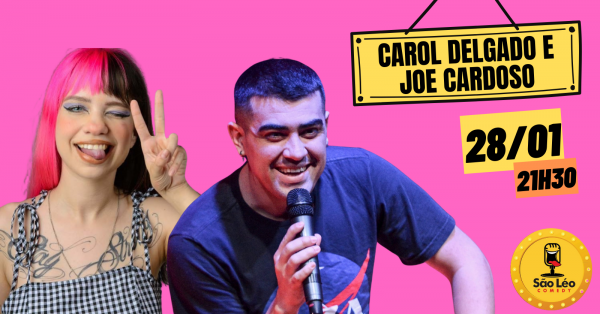 CAROL DELGADO E JOE CARDOSO- São Léo Comedy em São Leopoldo - Sympla