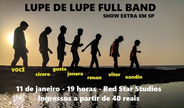 Lupe de Lupe Full Band em São Paulo (SHOW EXTRA) em São Paulo - Sympla