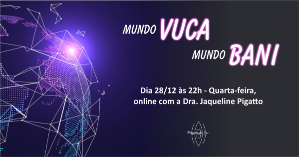 Mundo VUCA e Mundo BANI - online - Sympla