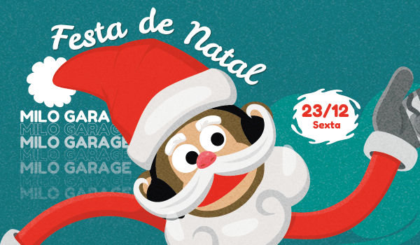 Natal do Milo Garage - Última festa do ano! em São Paulo - Sympla
