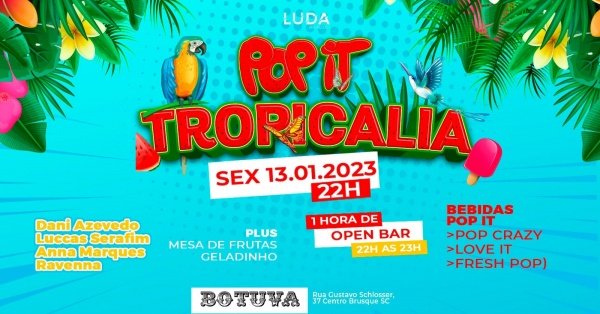 POP IT -TROPICALIA ED. 1H OPEN BAR em Brusque - Sympla