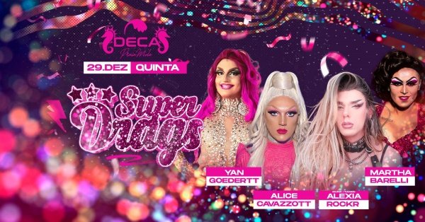 29/12 - SUPERDRAGS ESPECIAL em Florianópolis - Sympla