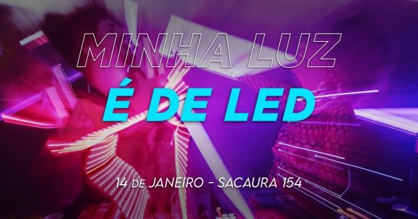 Minha Luz é de LED em Rio de Janeiro - Sympla