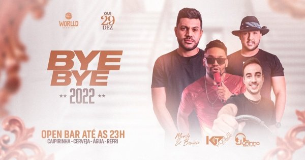 Bye Bye 2022 | Worlld Brasília em Brasília - Sympla
