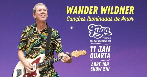 WANDER WILDNER - CANÇÕES ILUMINADAS DE AMOR em Porto Alegre - Sympla