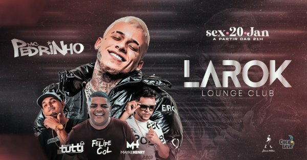Mc Pedrinho na Larok em Belo Horizonte - Sympla