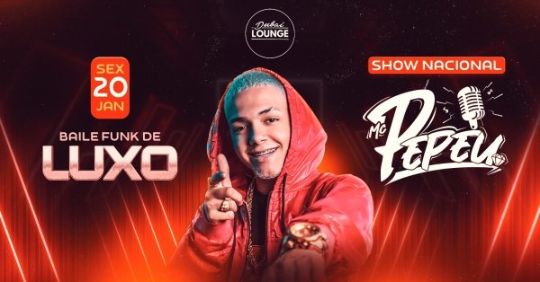 SHOW NACIONAL MC PEPEU - DUBAI LOUNGE (NH) em Novo Hamburgo - Sympla