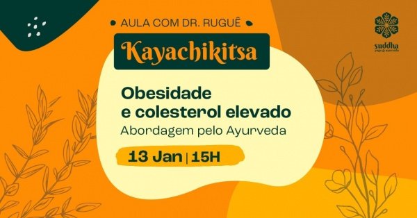 Kayachikitsa: Obesidade e colesterol elevado -abordagem pelo Ayurveda ...