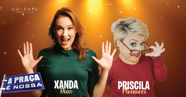 Foca Nelas - Xanda Dias e Priscila Menucci em Goiânia - Sympla