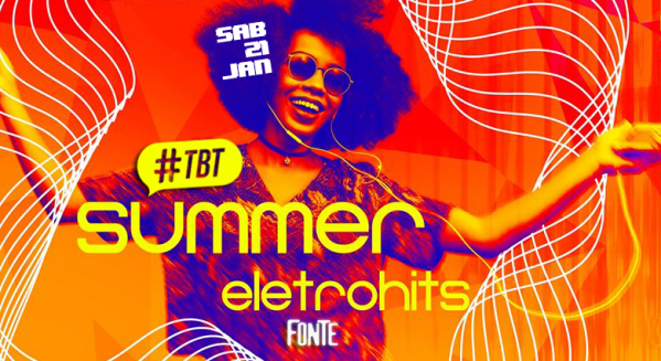 Festa #TBT Nostálgica: ANOS 2000 | Especial Summer EletroHits! Boate Fonte - antiga casa da ...