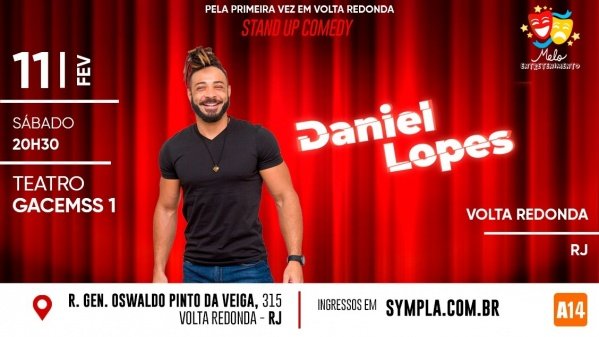 VOLTA REDONDA - DANIEL LOPES "QUER DIZER ENTÃO QUE VOCÊ GOSTA DE STAND UP COMEDY"? em Volta ...