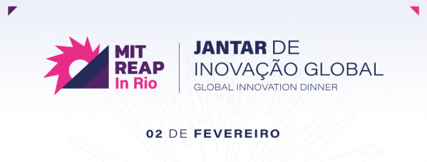 Mit Reap In Rio - Global Innovation Dinner em Rio de Janeiro - Sympla