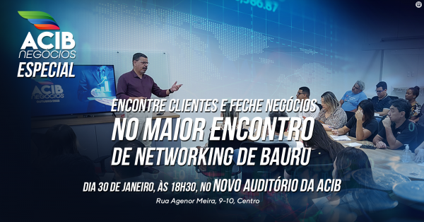 ACIB Negócios - Janeiro/2023 em Bauru - Sympla